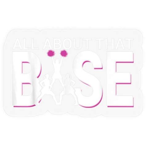 All About That Base Funny Cheerleading Cheer Chris Sold By Alexander Chakhutin Sku 36397057