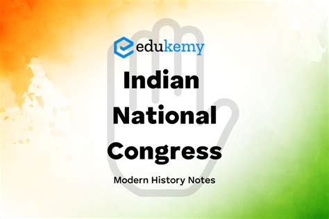 Indian National Congress UPSC Modern History Notes Blog