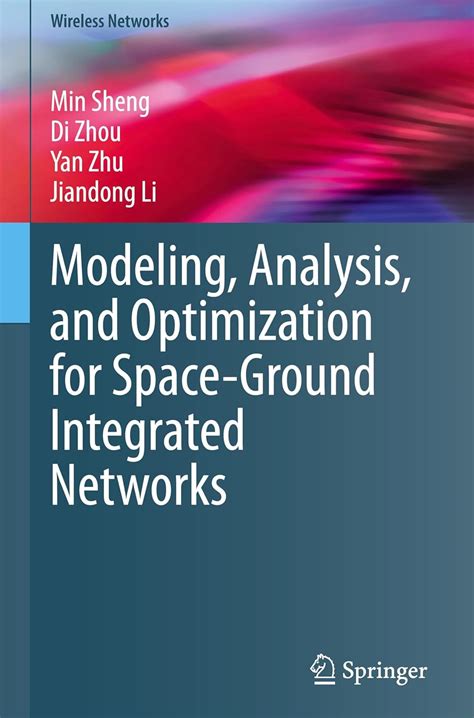 Modeling Analysis And Optimization For Space Ground Integrated Networks Wireless Networks