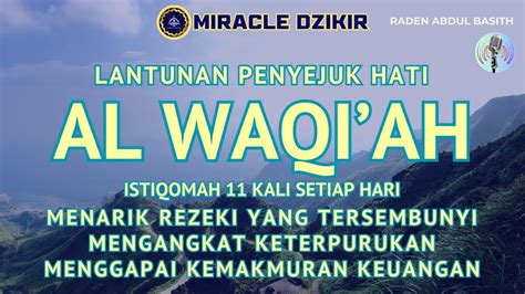 LANTUNAN SEJUK AL WAQIAH 11X MENARIK REZEKI YANG TERSEMBUNYI MENGGAPAI