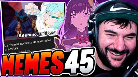 REACCIONANDO A Los MEJORES MEMES De GENSHIN IMPACT 45 Genshin Impact