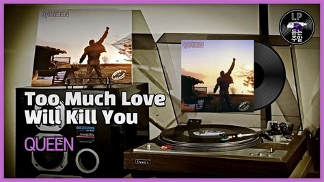 Too Much Love Will Kill You Queen 1995 Vinyl Lp Youtube
