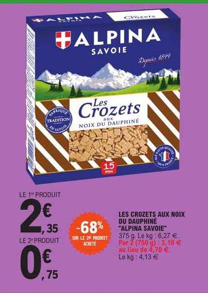 Promo Les Crozets Aux Noix Du Dauphiné Alpina Savoie chez E Leclerc