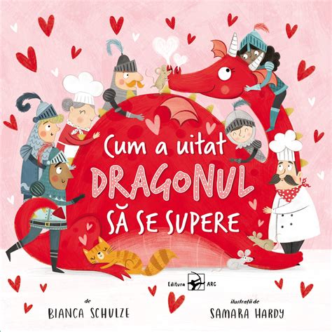 Cum a uitat Dragonul să se supere Editura ARC