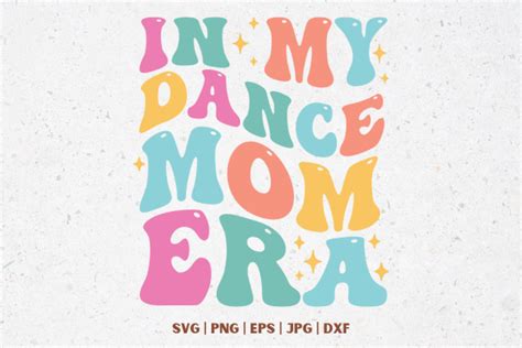 In My Dance Mom Era Graphic By Sabuydee Design · Creative Fabrica