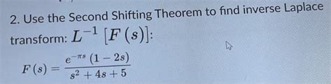 solved 2 use the second shifting theorem to find inverse
