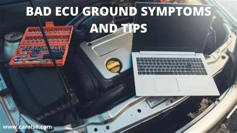 Bad ECU Ground Symptoms And Grounding Tips | Caralso.com