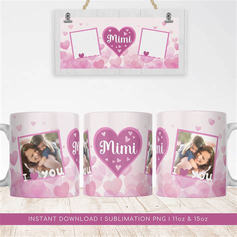 I Love You Mimi Mug Png Heart Mug Grandma Photo Template For