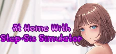 Save 84 On At Home With Step Sis Simulator On Steam