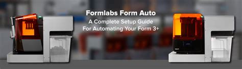 How To Set Up The Formlabs Form Auto Shop3dca