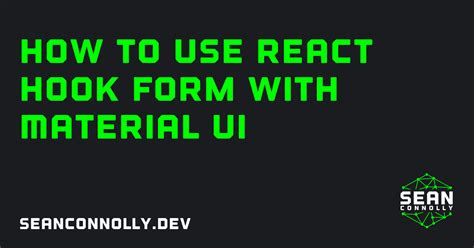 How To Use React Hook Form With Material Ui · Sean Connolly