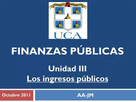 PPT FINANZAS PÚBLICAS Unidad III Los ingresos públicos PowerPoint