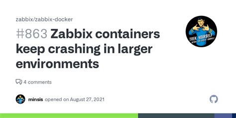 Zabbix Containers Keep Crashing In Larger Environments · Issue 863 · Zabbix Zabbix Docker · Github