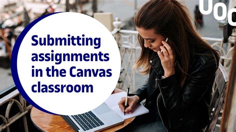 submitting assignments in the uoc s canvas classroom youtube