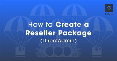 Create A Reseller Package In Directadmin Dreamit Host