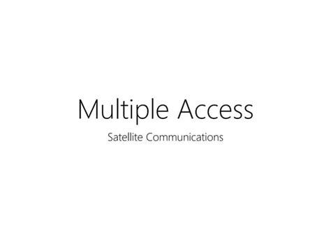 Satellite Multiple Access Schemes Pptx