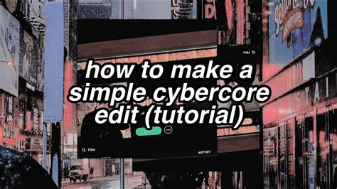 How To Make A Simple Cybercore Edit — Tutorial Youtube