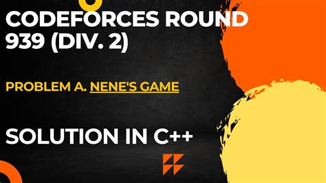 Codeforces Round 939 Div 2 Problem A Nene S Game Full Solution In