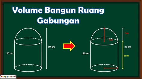 Cara Menghitung Volume Gabungan Bangun Ruang Part 9 Volume Gabungan