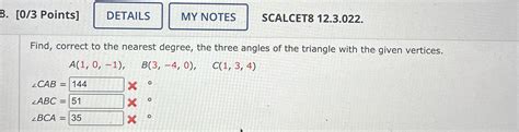 Solved Find Correct To The Nearest Degree The Three Angles