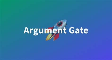 Argument Gate A Hugging Face Space By Umarpreet