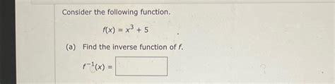 Solved Consider The Following Function F X X3 5 A ﻿find