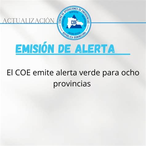 Centro De Operaciones De Emergencias Coe El Coe Emite Alerta Verde