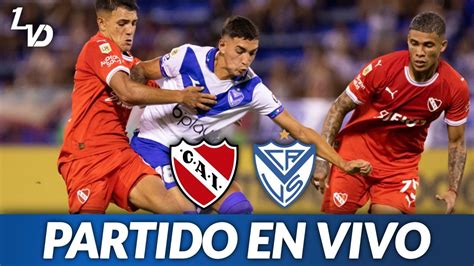 🔴 En Vivo Independiente Vs Velez Liga Profesional Argentina 2024