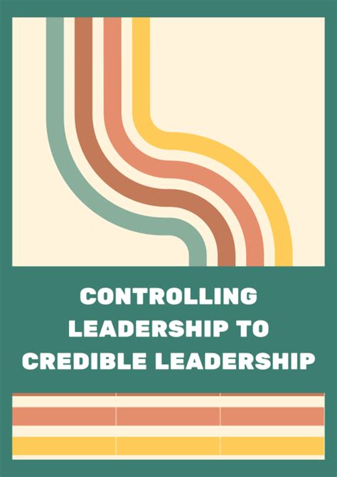 Controlling Leadership To Credible Leadership Give Your Team A Leader