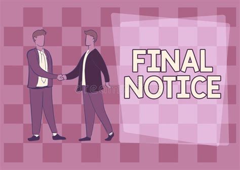 Conceptual Caption Final Notice Business Approach Formal Declaration Or Warning That Action