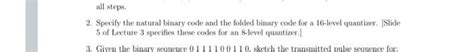 Solved All Steps 2 Specify The Natural Binary Code And The