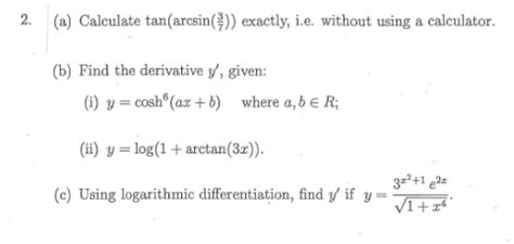 Solved A Calculate Tan Arcsin Exactly I E Without Chegg