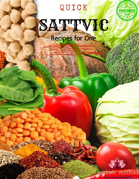 Quick Sattvic Recipes An Essential Guide For One