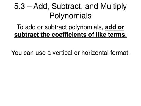 ppt 5 3 add subtract and multiply polynomials powerpoint