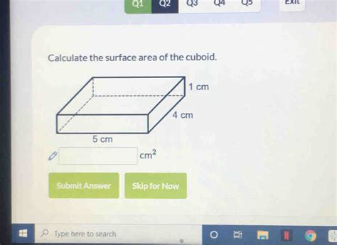 Solved Q Q Q Q Q Calculate The Surface Area Of The Cuboid Cm Submit Answer Skip For Now