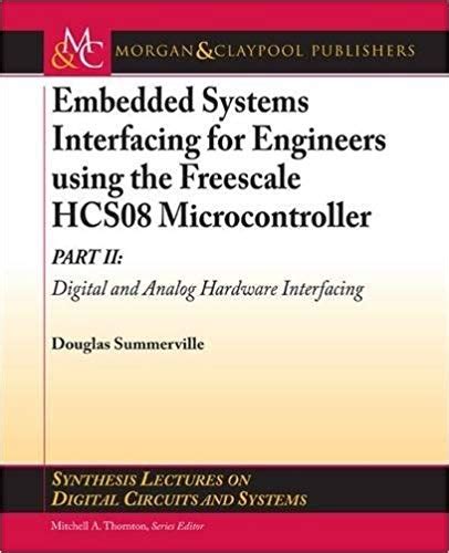 Embedded Systems Interfacing For Engineers Using The Freescale Hcs08 Microcontroller Marine