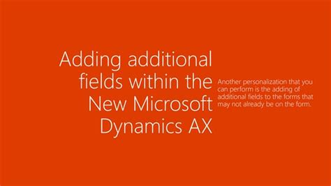 Adding Additional Fields Within The New Microsoft Dynamics Ax Ppt