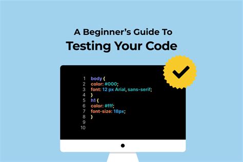 A Beginner S Guide To Testing Your Code