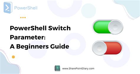 Powershell Switch Parameter A Complete Guide For Beginners Sharepoint Diary