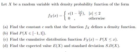 Solved Let X Be A Random Variable With Density Probability Chegg