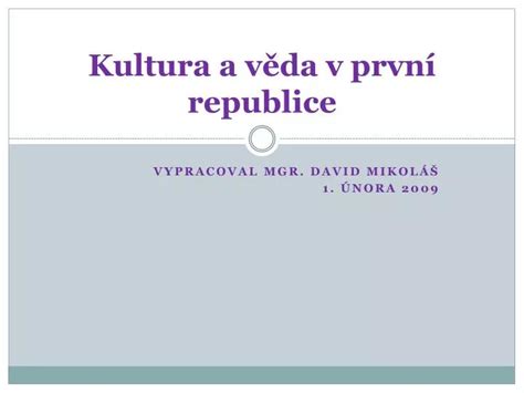 PPT Kultura a věda v první republice PowerPoint Presentation free