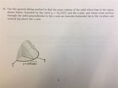 Solved Use The General Slicing Method To Find The Exact