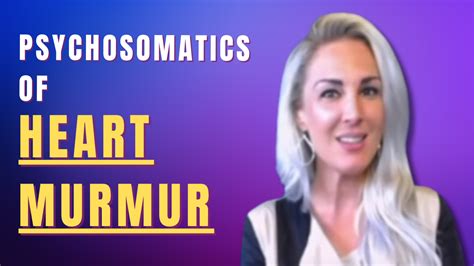 Psychosomatic Root Causes Of Heart Murmur Metaphysical Anatomy