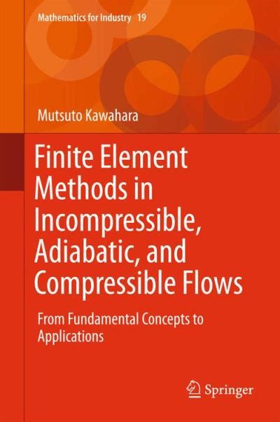 Finite Element Method In Incompressible Adiabatic And Compressible