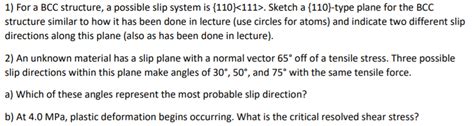 Solved 1 For A Bcc Structure A Possible Slip System Is