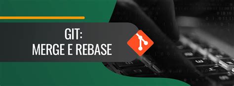 Gitmerge E Rebase Darede à Nuvem