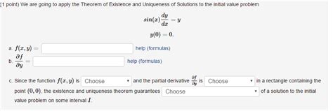 Solved We Are Going To Apply The Theorem Of Existence And