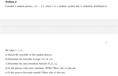 Solved Problem 4 Consider A Random Process Rt二kt Where K