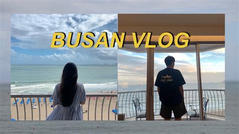 Vlog 부산 파라다이스호텔 호캉스 룸투어 2박3일 부산여행 Youtube