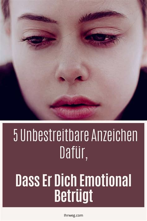 5 Unbestreitbare Anzeichen Dafür Dass Er Dich Emotional Betrügt